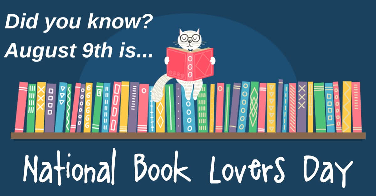 National Book Lovers Day, August 9, 2025. – Wordsmith At Large