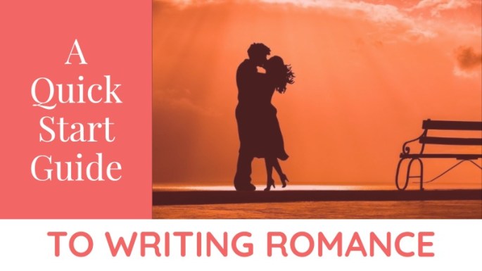 A Quick Start Guide To Writing Romance – Wordsmith At Large